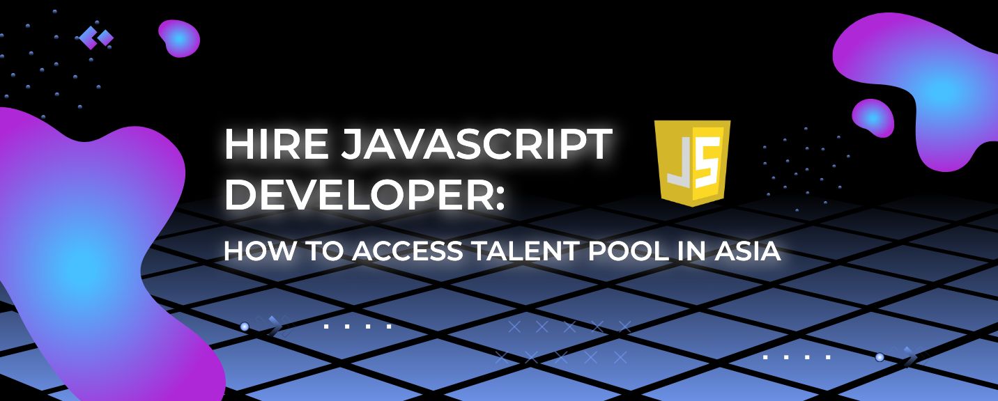 How to hire Javascript developer in Asia?